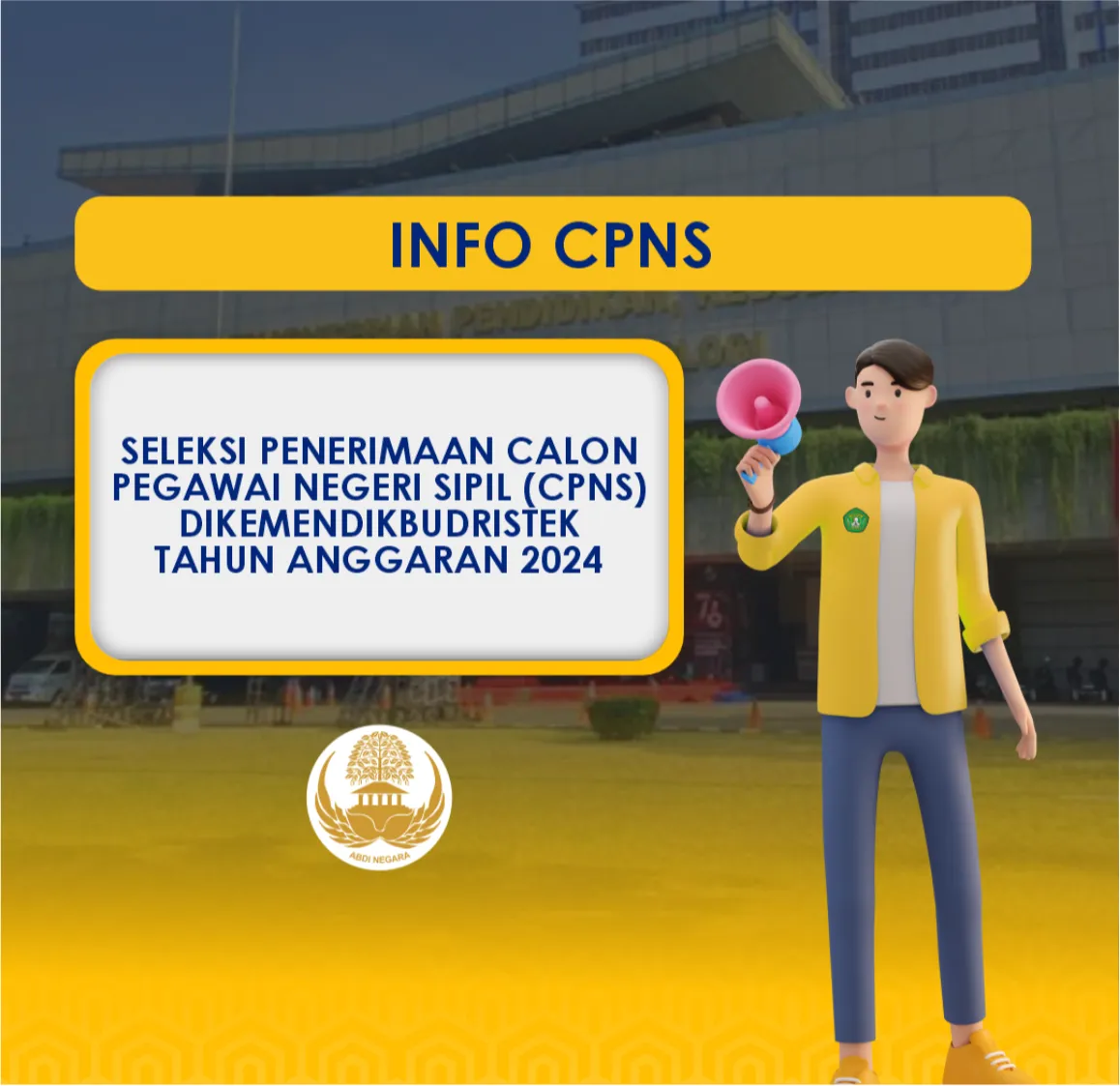 SELEKSI PENERIMAAN CALON PEGAWAI NEGERI SIPIL (CPNS) DiKEMENDIKBUDRISTEK TAHUN ANGGARAN 2024 ...